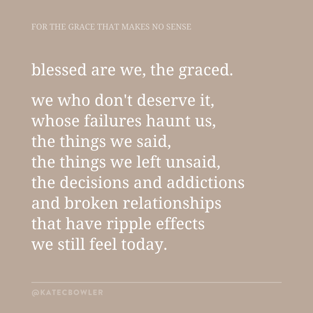 a blessing for the grace that makes no sense