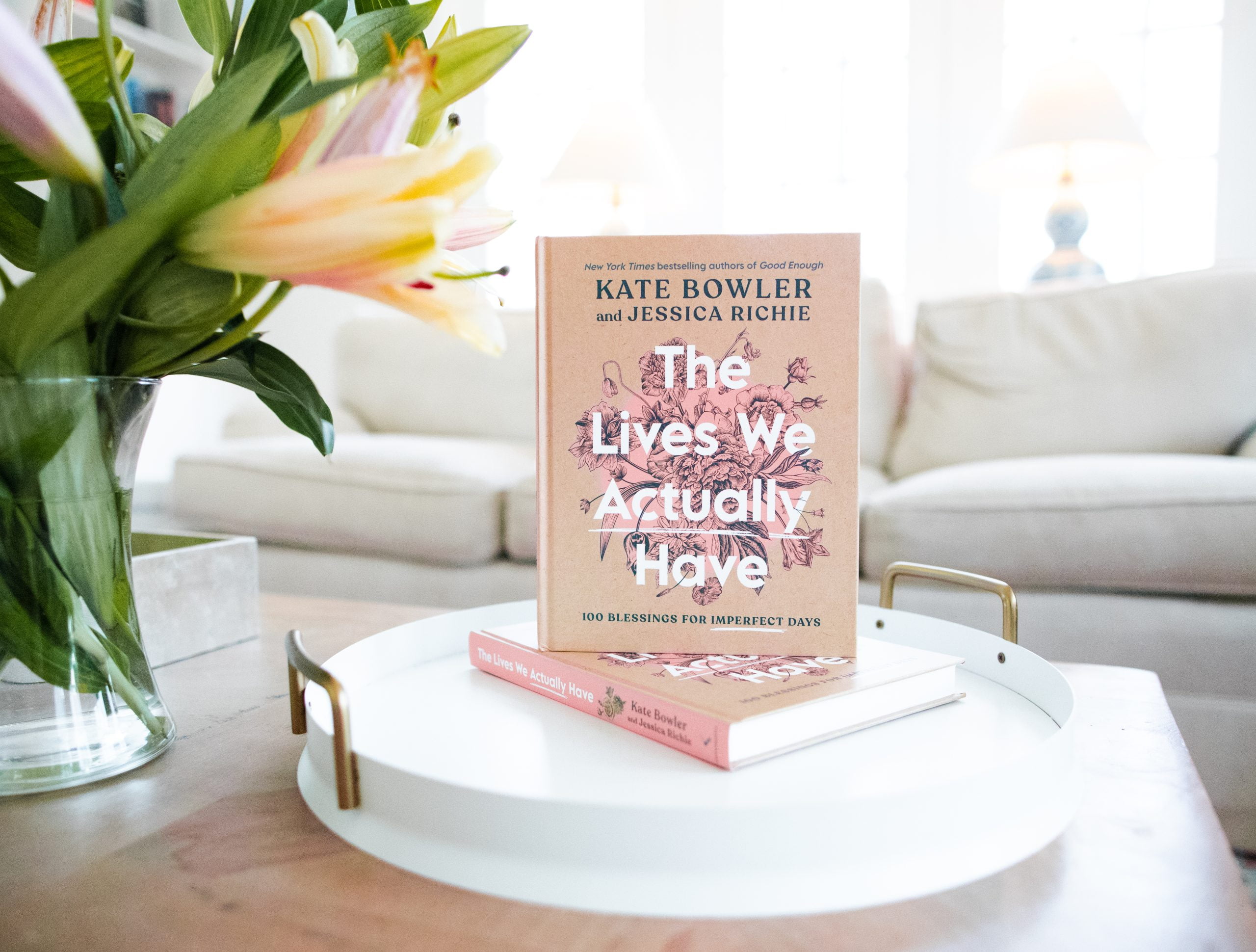 The Lives We Actually Have: 100 Blessings for Imperfect Days - Kate Bowler