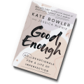 A Good Enough Advent - Kate Bowler