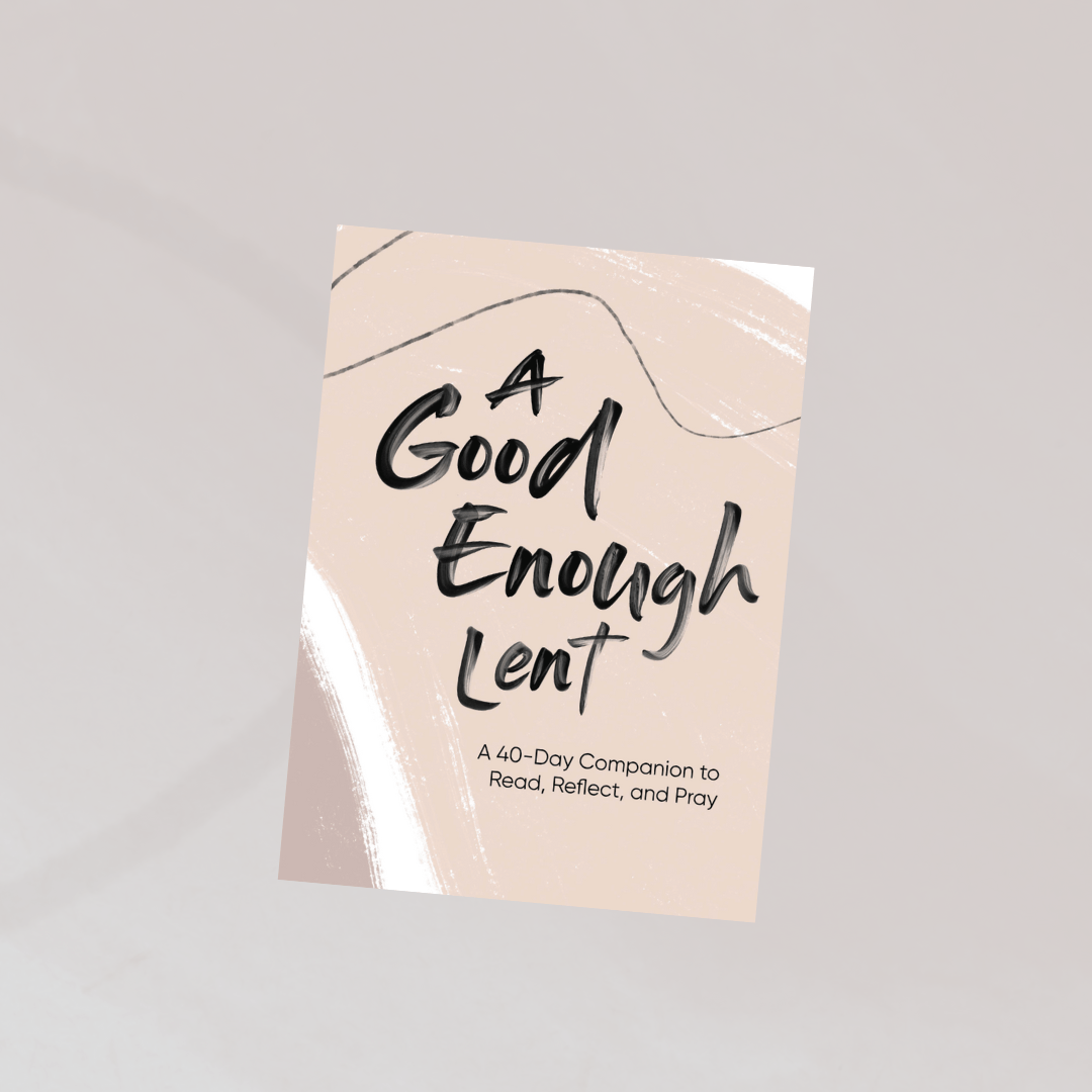 A Good Enough Lent - Kate Bowler