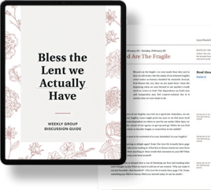 Bless This Lent - Kate Bowler